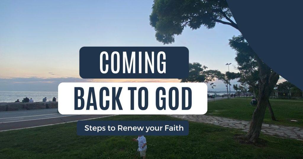 Coming Back to God: Steps to Renew Your Faith - everydayFORMATION